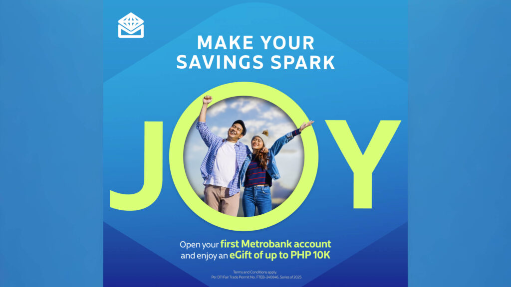 Metrobank’s Spark Joy Promo Rewards Your Savings Journey - Iconic MNL